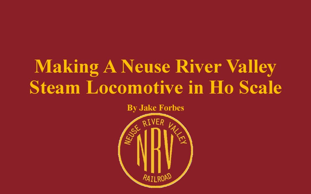 Making A Neuse River Valley Steam Locomotive | Neuse River Valley Model ...